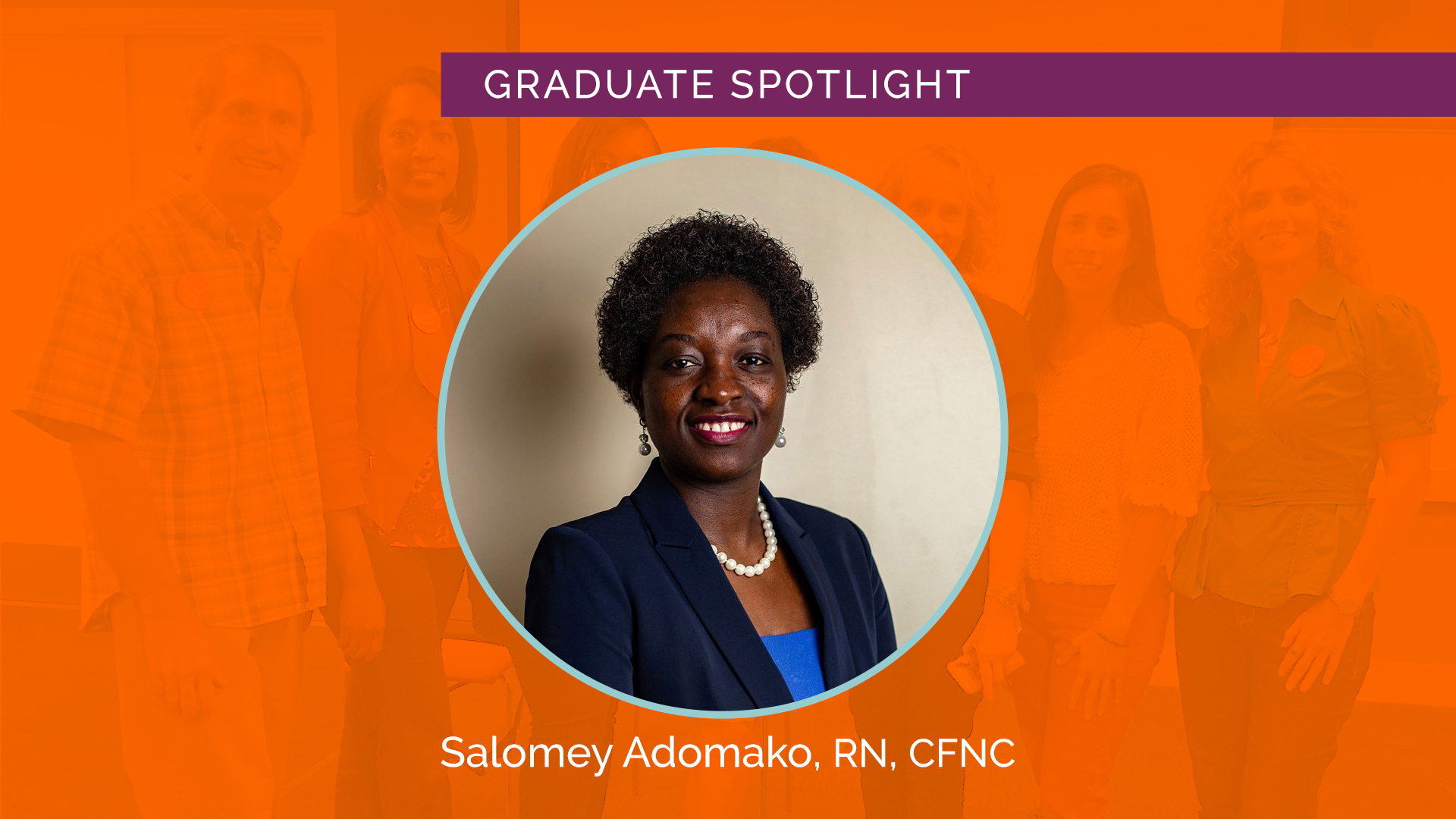 Graduate Spotlight: Salomey Adomako's Journey from Nursing to ...
